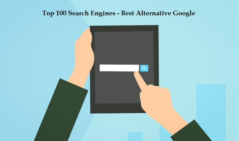 Top 100 Search Engines List - Best Google Alternative Search Engines