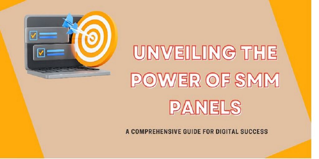 Unveiling the Power of SMM Panels: A Comprehensive Guide for Digital Success