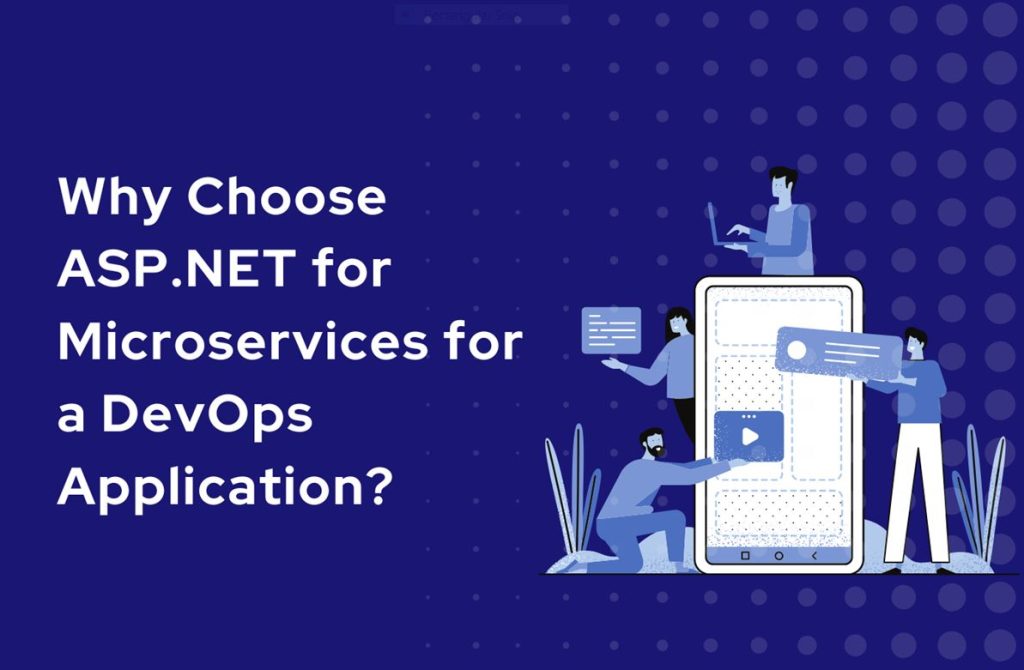Why Choose ASP.NET for Microservices for a DevOps Application?