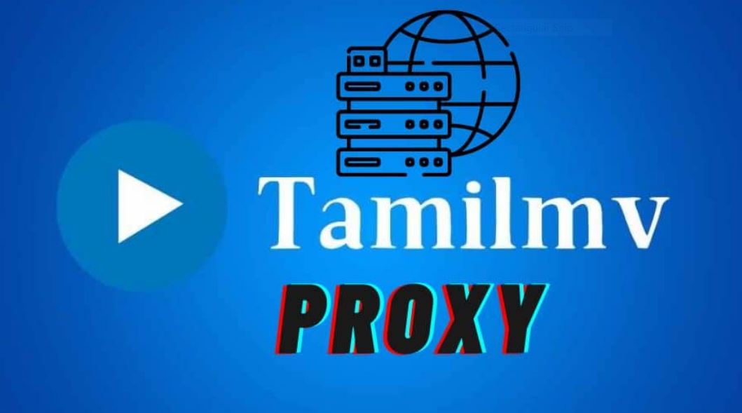TamilMV Proxy – Access Content Safely and Legally With TamilMV