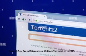 Torrentz2.eu Proxy: Unblock Torrentz2eu in 2025