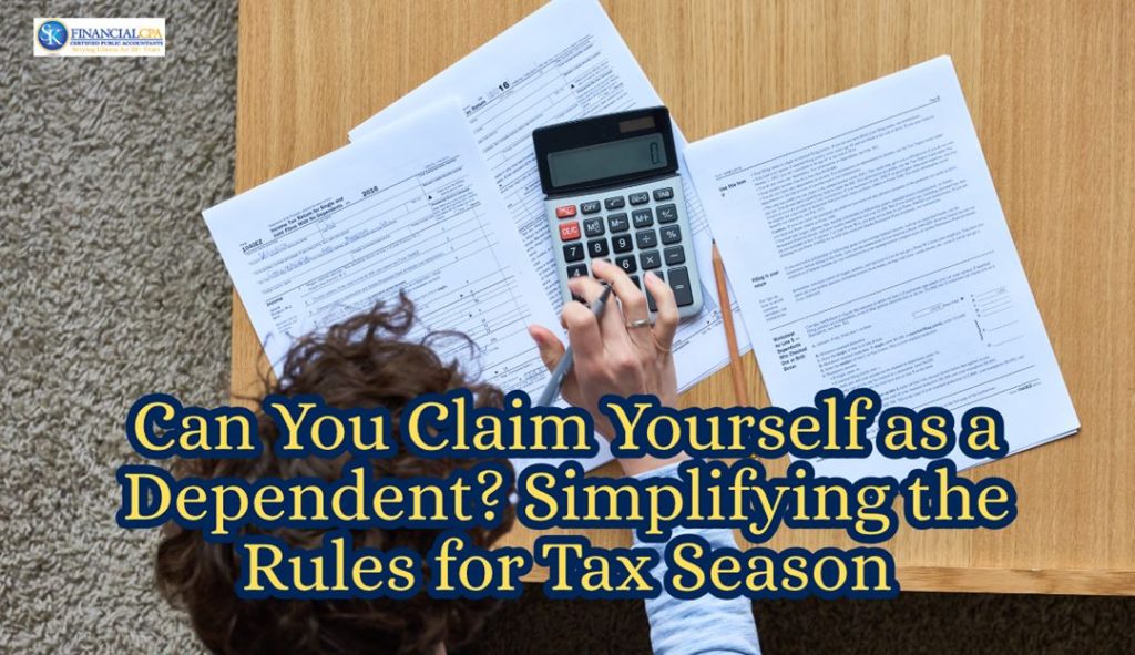 Can You Claim Yourself as a Dependent? Simplifying the Rules for Tax ...